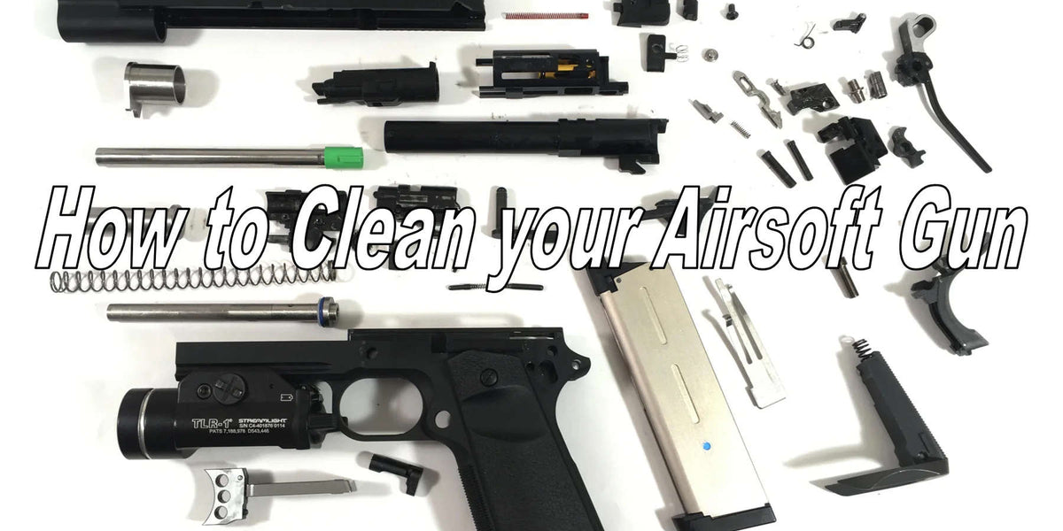 How to Clean Your Airsoft Gun