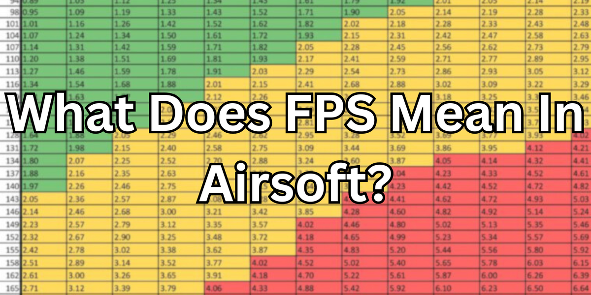 What Does FPS Mean In Airsoft?