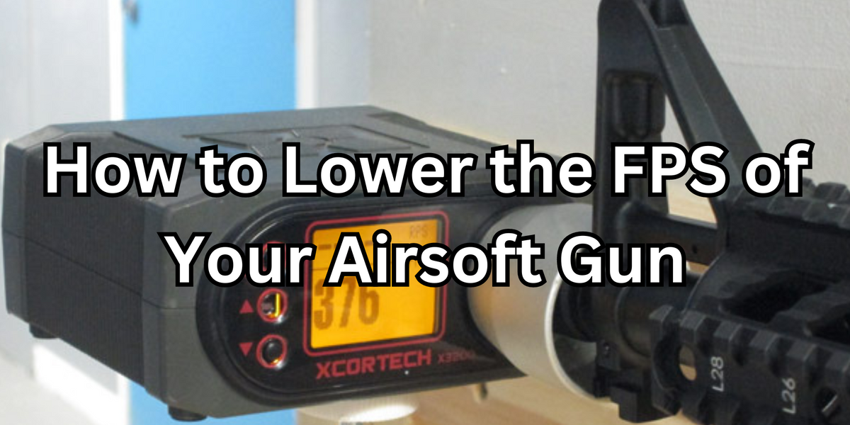 How to Lower the FPS of Your Airsoft Gun